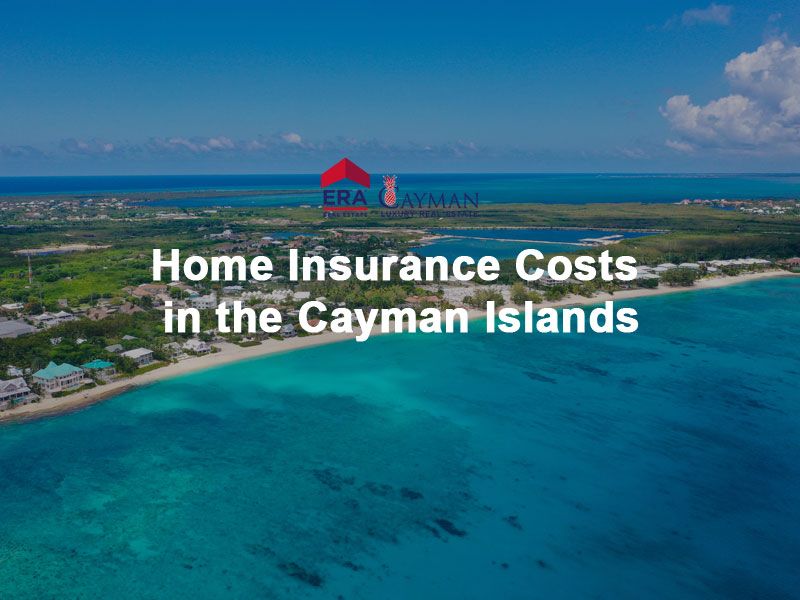 Home Insurance Costs in the Cayman Islands | ERA Cayman Islands Real Estate