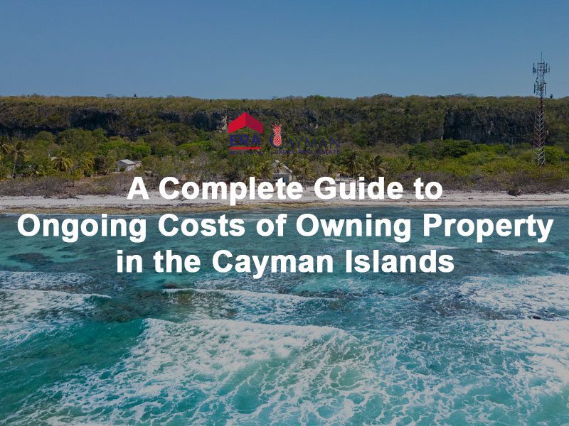 A Complete Guide to Ongoing Costs of Owning Property in the Cayman ...