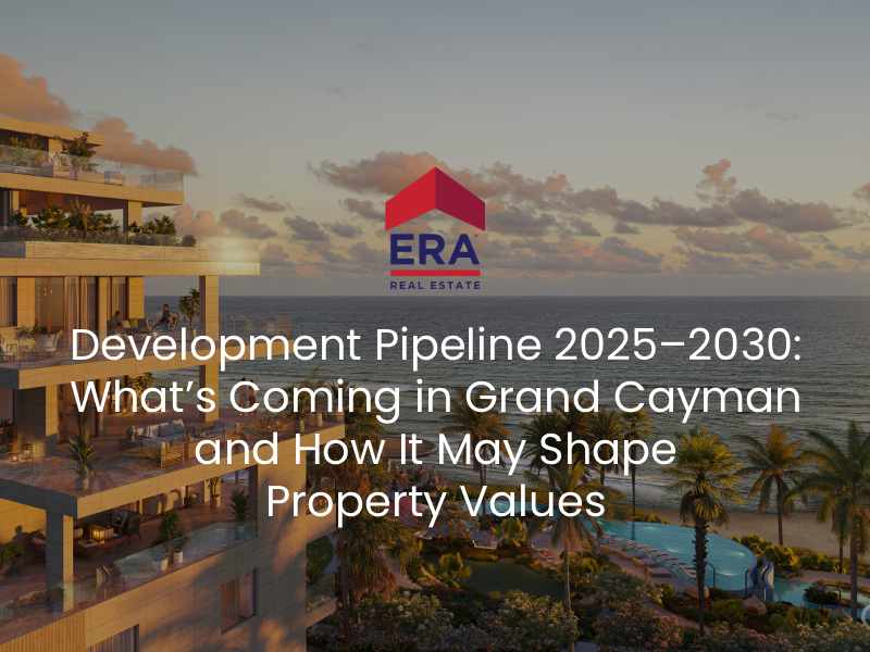 Development Pipeline 2025–2030: What’s Coming in Grand Cayman and How ...